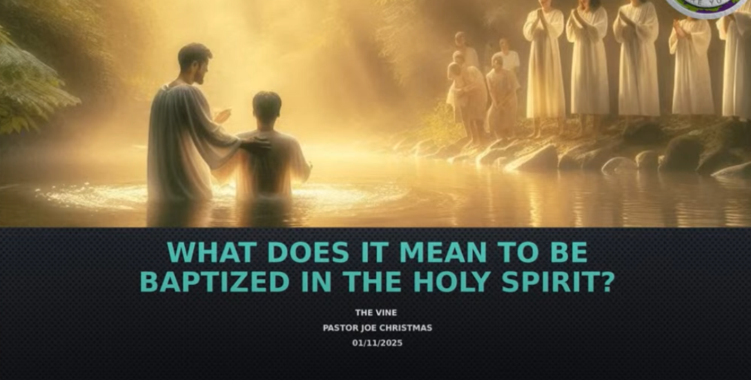 What Does it Mean to be Baptized by The Holy Spirit? - The Vine Community