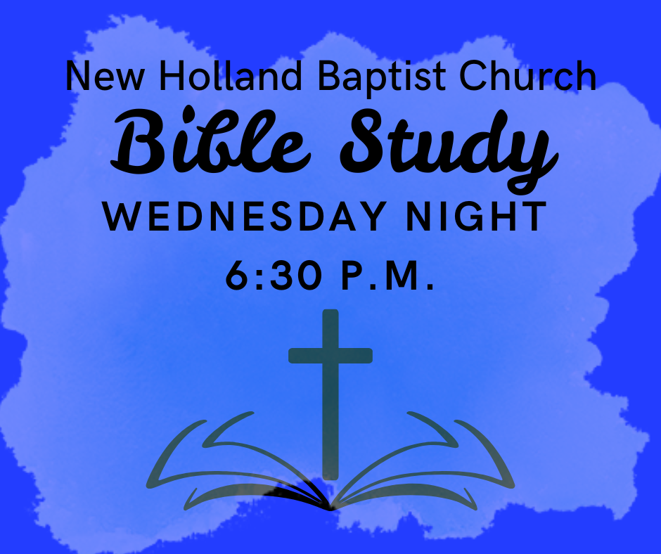 Wednesday Night Bible Study - New Holland Baptist Church
