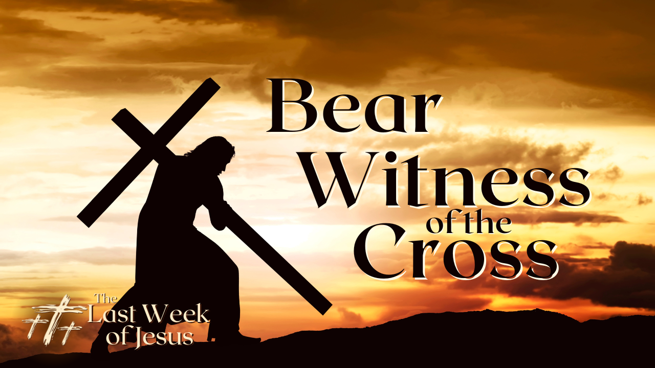 Bear Witness of the Cross - New Holland Baptist Church