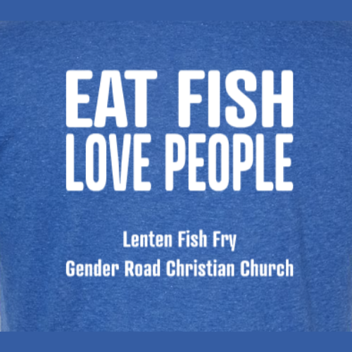 Eat Fish Love People Lenten Fish Fry - Gender Road Christian Church
