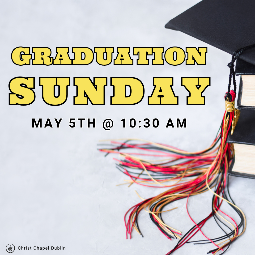 Graduation Sunday - Christ Chapel Dublin