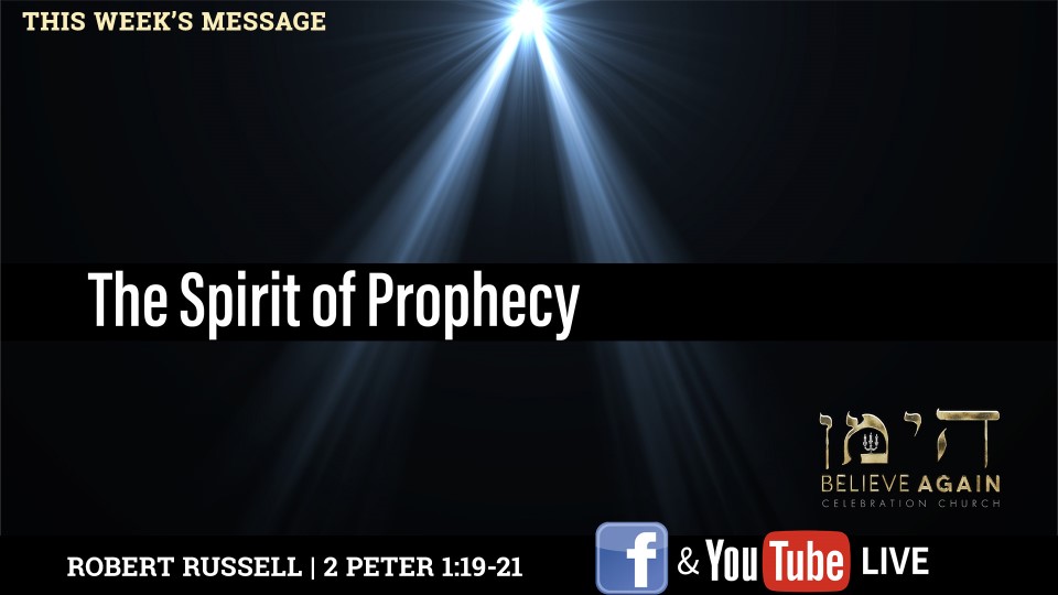 The Spirit of Prophecy - Celebration Church Tri-Cities