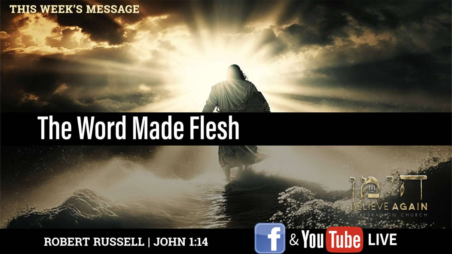 The Word Made Flesh - Celebration Church Tri-Cities