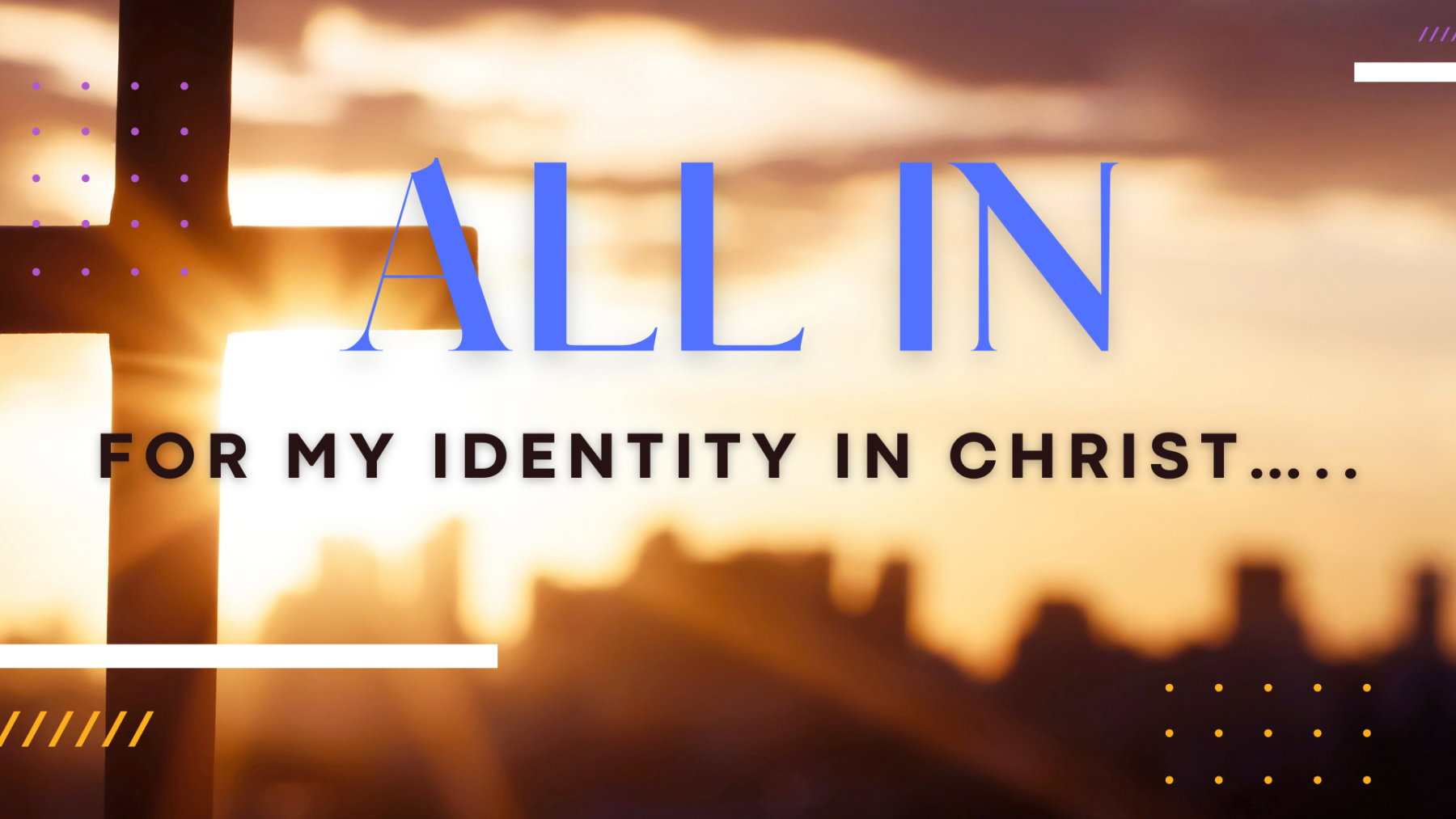 Identity in Christ - Lonoke Baptist Church