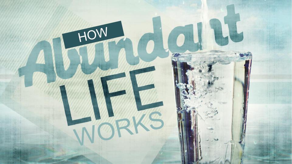 How The Abundant Life Works - Simple Life Church of the Cumberlands