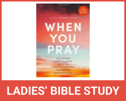 When You Pray Ladies' Bible Study - A Study of 6 Prayers Of The Bible ...
