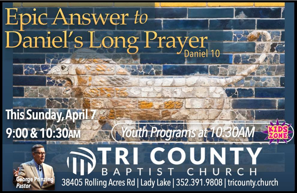 Epic Answer to Daniel's Long Prayer Daniel 10 - Tri County Baptist Church