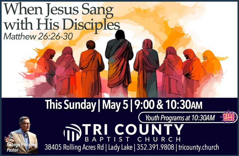 When Jesus Sang with His Disciples Matthew 26:26-30 - Tri County ...
