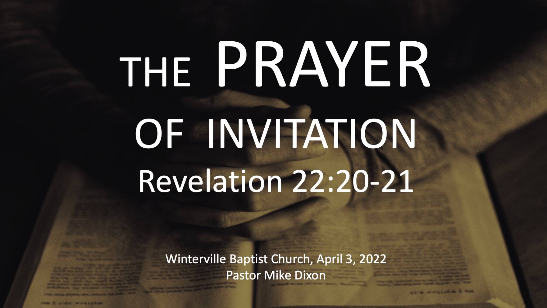 The Prayer of Invitation - Winterville Baptist Church