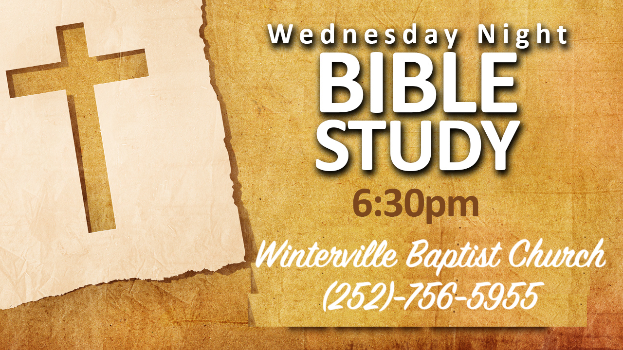Wednesday Night Bible Study - Winterville Baptist Church