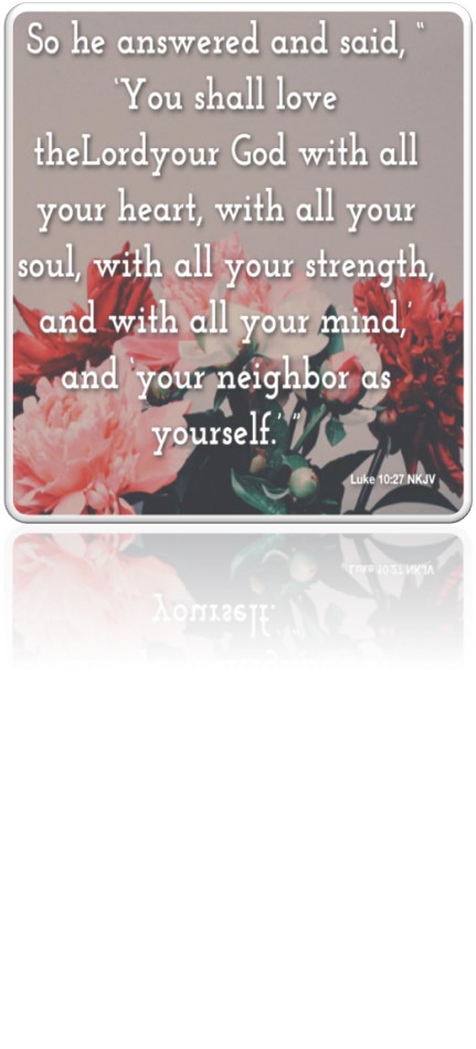 Verse of the Week - Luke 10:27 – (NKJV) - August 11 – August 17 ...