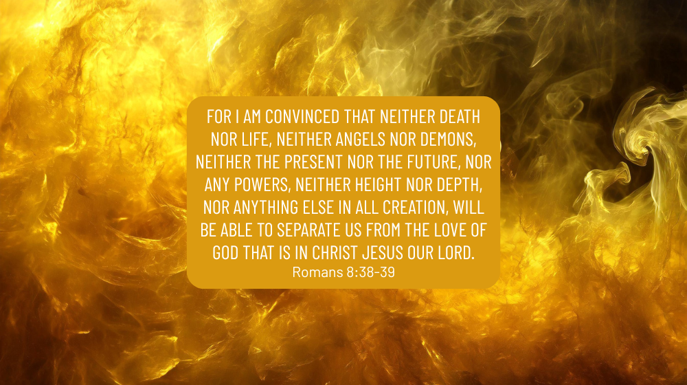 Romans 8:38-39 - Ainsworth Evangelical Free Church