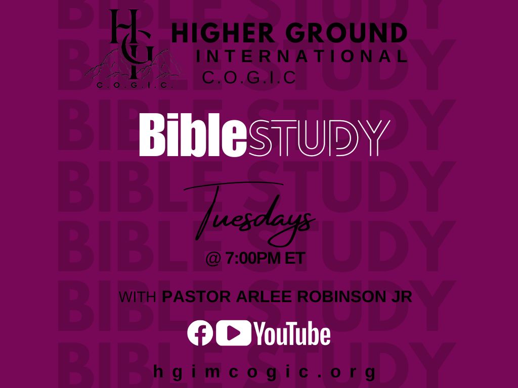Tuesday Night Bible Study - Higher Ground International COGIC