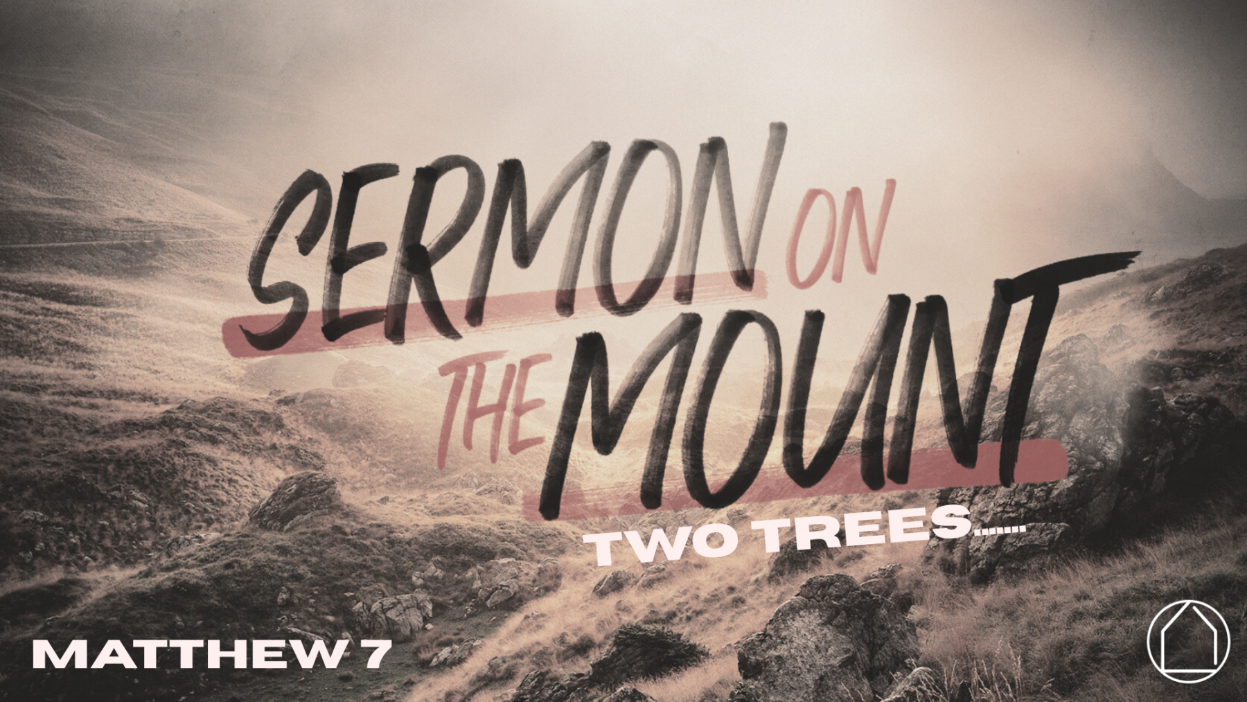 Sermon on the Mount - Two Trees - Refuge Church of Pike County