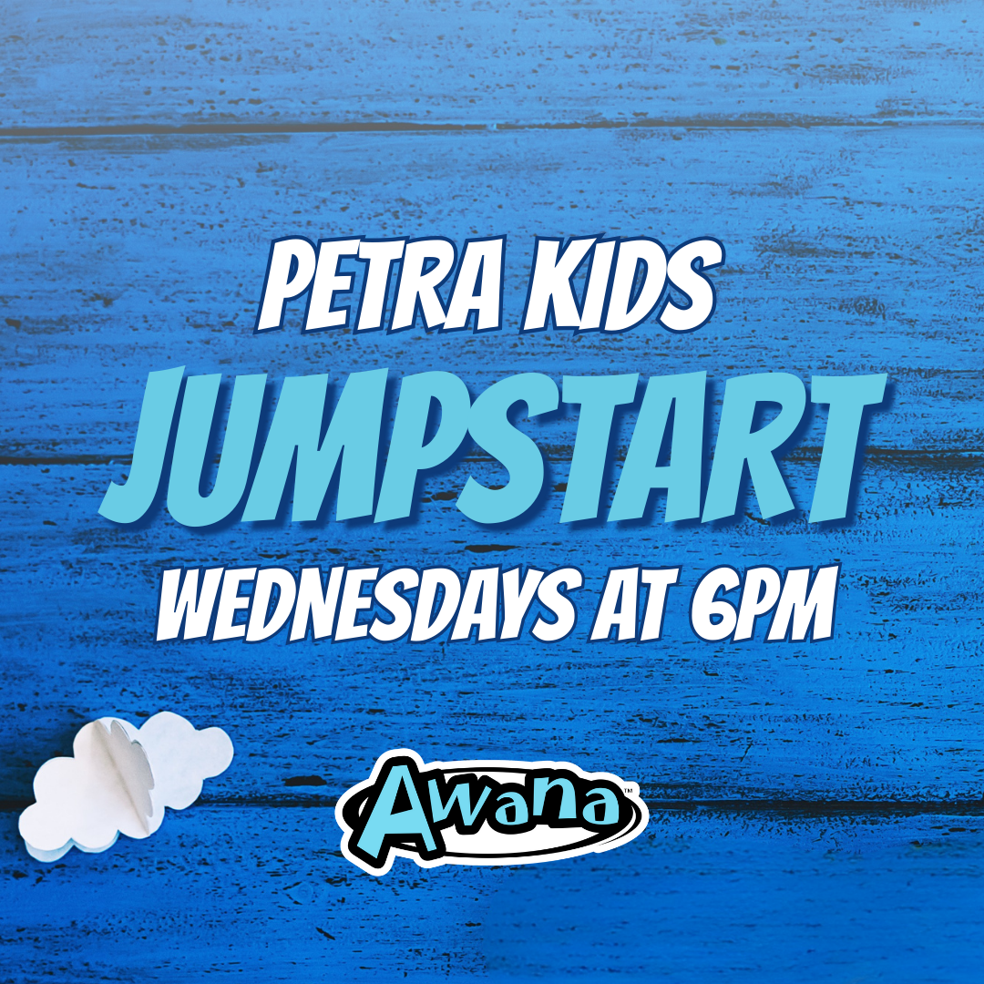 Jump Start Children's Ministry - Petra Baptist Church