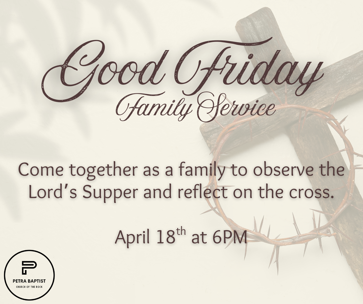 Good Friday Family Service - Petra Baptist Church