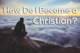How Do I Become A Christian? - Gospel Fellowship Church