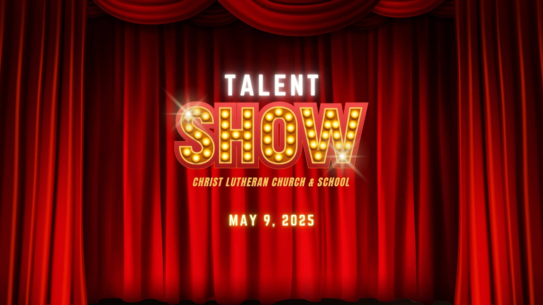 2025 Talent Show - Christ Lutheran Church & School