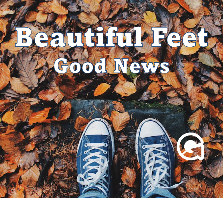 Good News - Beautiful Feet - Graceway Church