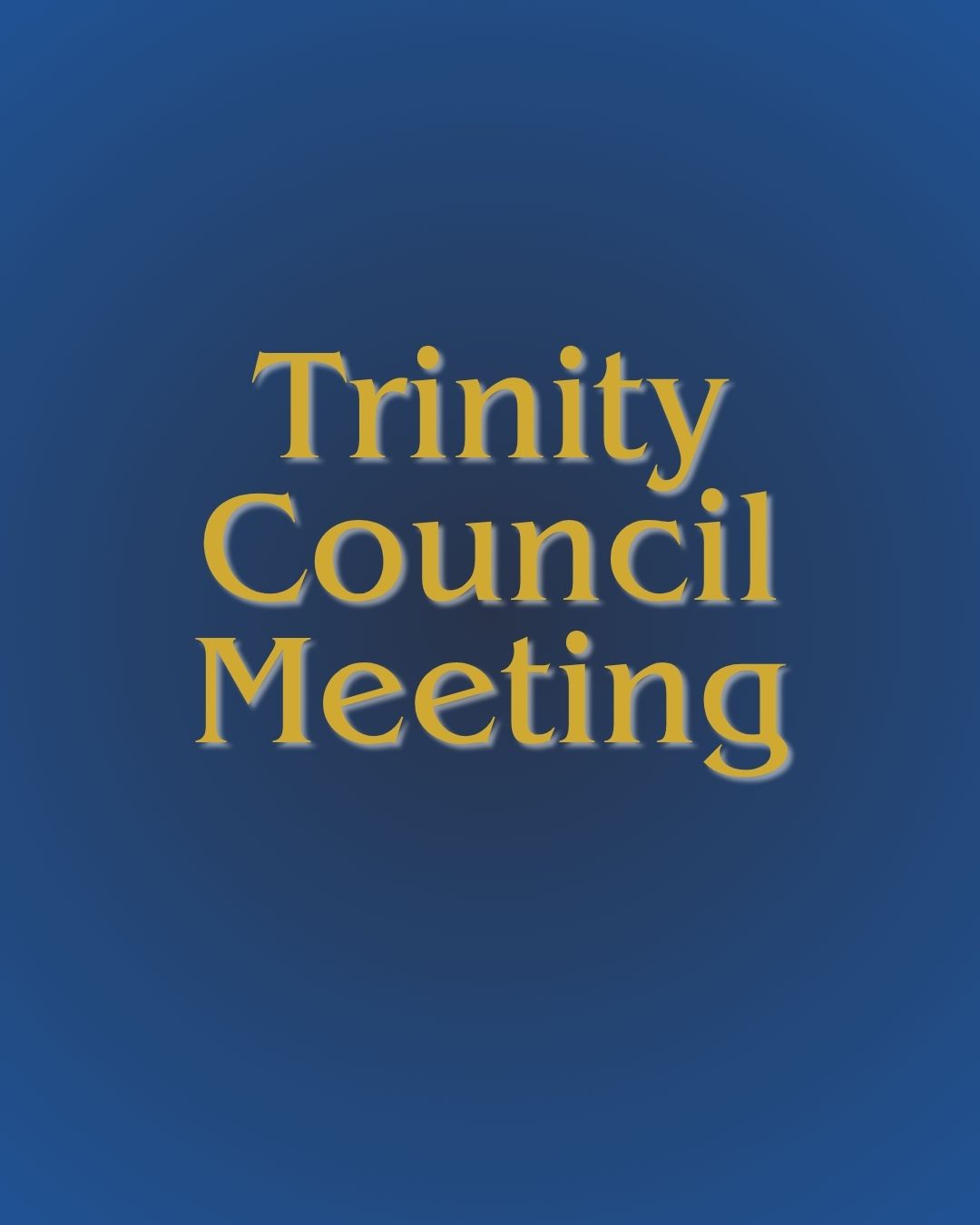 Trinity Council Meeting - Trinity United Methodist Church